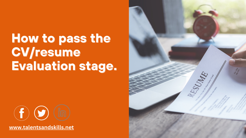 How To Pass The CV/Resume Evaluation Stage - Talents and Skills Africa